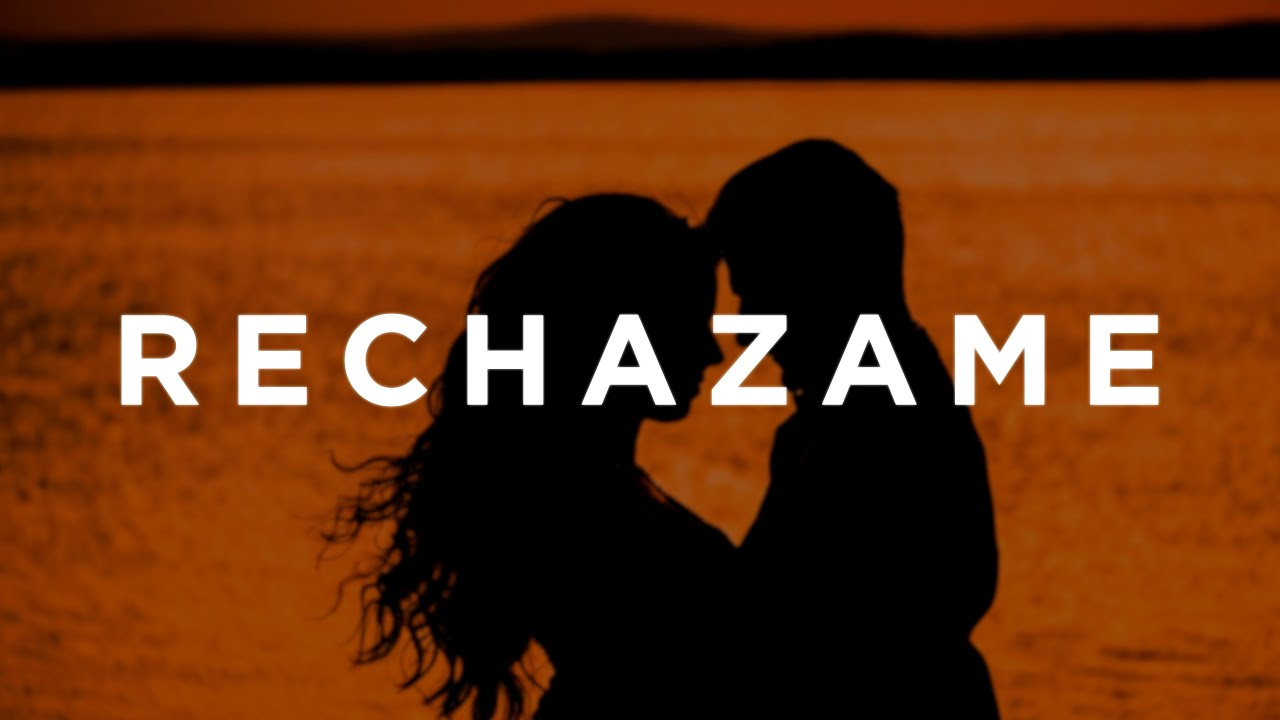 Prince Royce - Rechazame (Letra/Lyrics) - YouTube