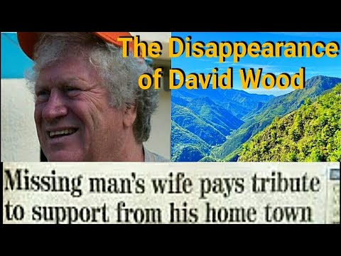 The Disappearance of David Wood solo Hiking, no trace has ever been ...