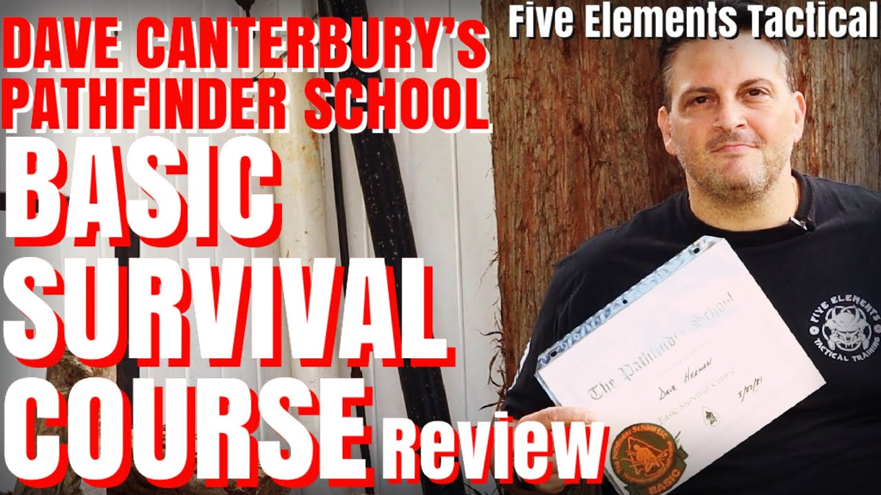 BASIC SURVIVAL COURSE - REVIEW - DAVE CANTERBURY PATHFINDER SCHOOL ...