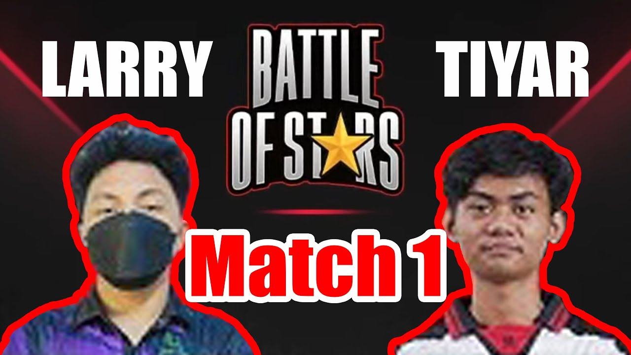 LARRY vs TIYAR MATCH 1 | Battle Of Stars LAGA PEPENG - YouTube