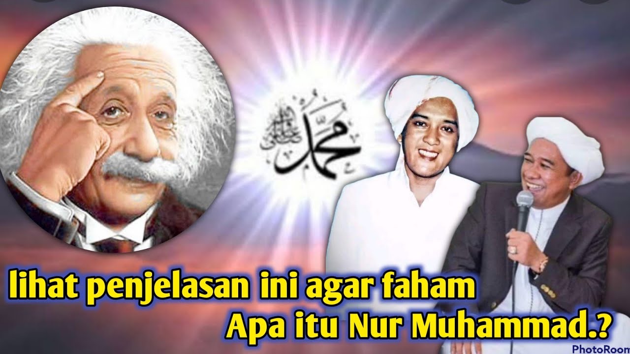 Apa itu Nur Muhammad.? begini penjelasan dari segi logika dan agama ...