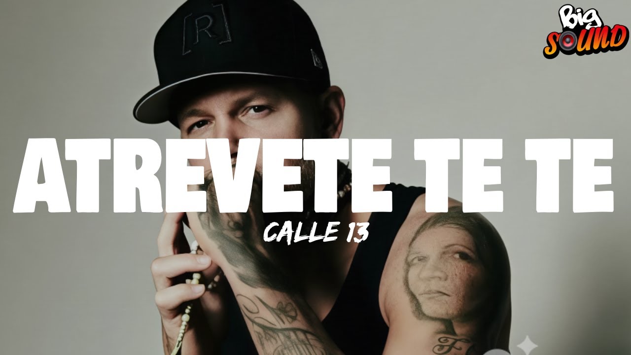 Calle 13 - Atrevete te te. (Letra) - YouTube