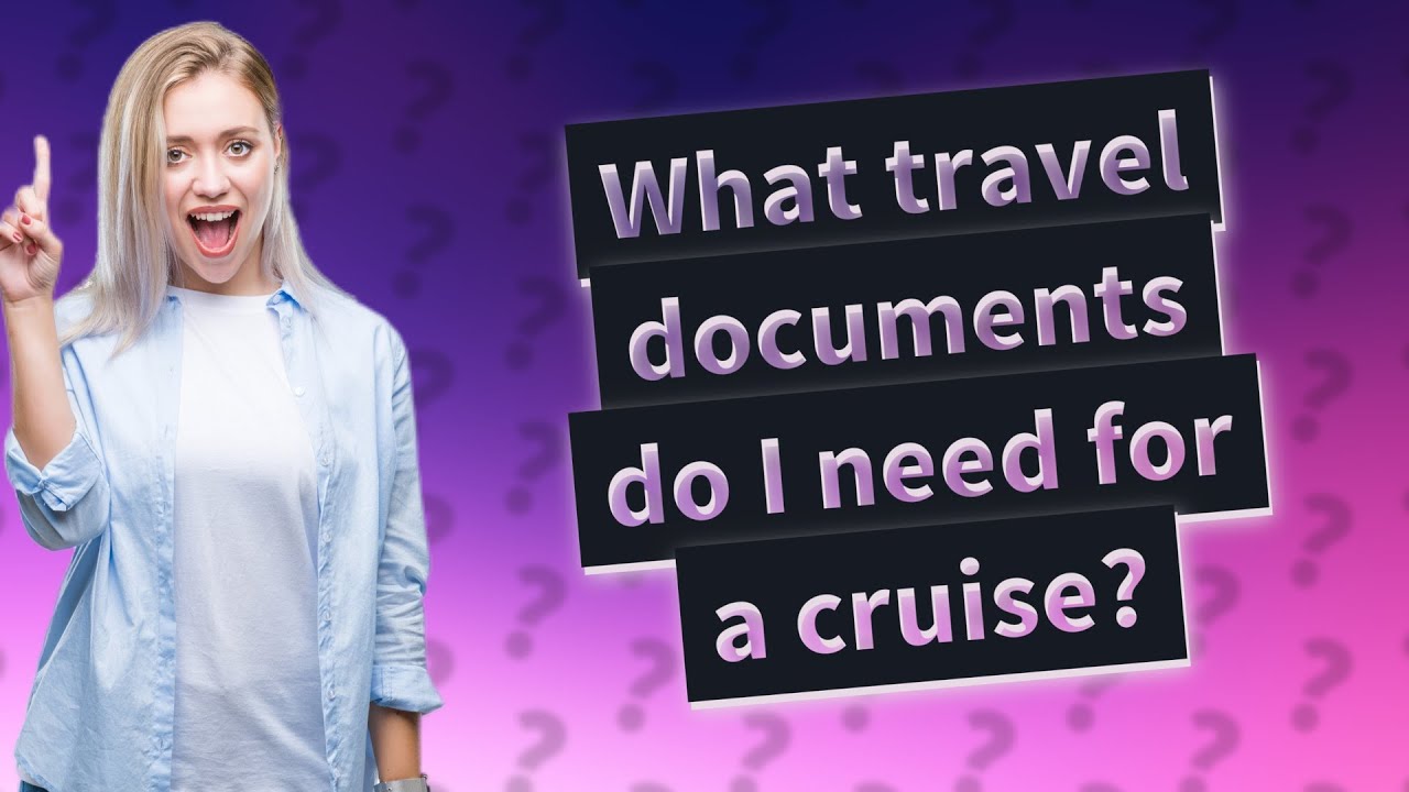 What Travel Documents Do I Need For A Cruise YouTube What Travel Documents Do I Need For A Cruise YouTube