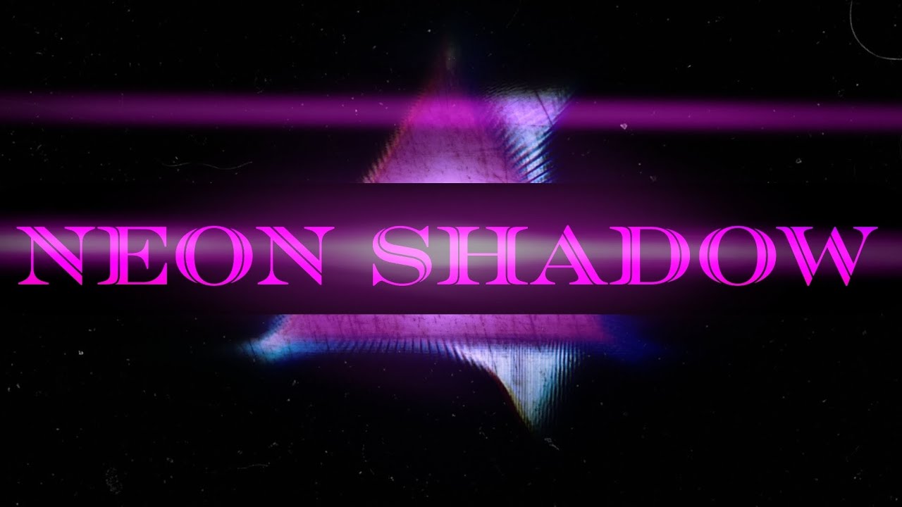 NEON SHADOW - YouTube