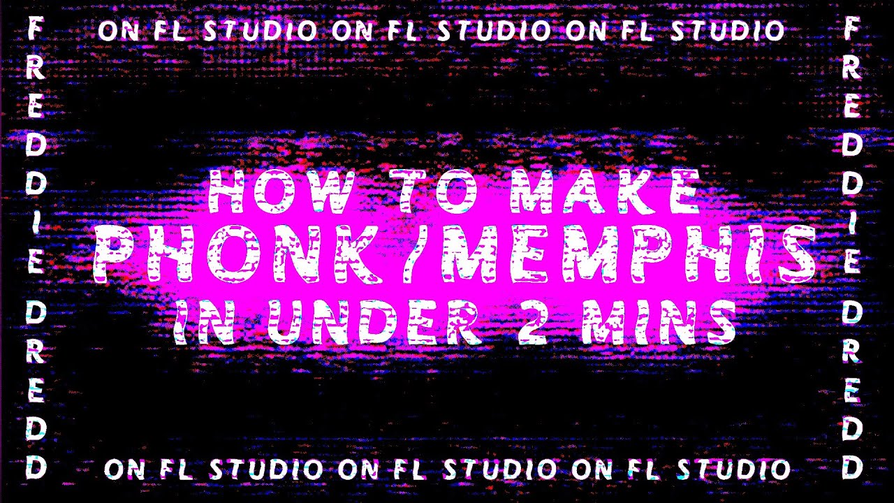 HOW TO MAKE PHONK/MEMPHIS IN 2 MINS! | FL Studio Tutorial - YouTube
