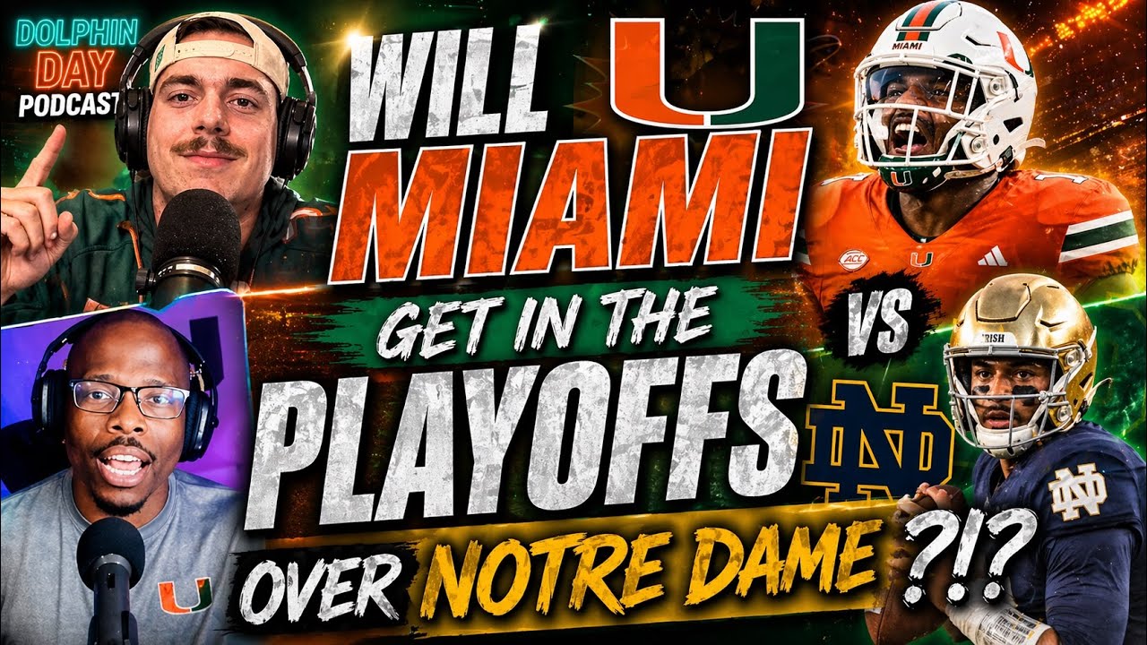 Episode 1 : Will Miami Get Left Out Of the CFP at Notre Dame's Expense ...