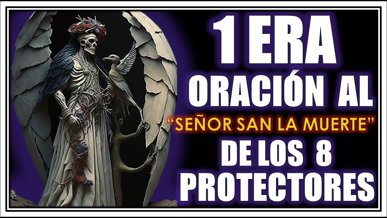 SEÑOR SAN LA MUERTE”¡¡¡ ORACION PODEROSA INICIAL💥 DE LOS 8 PROTECTORES ...