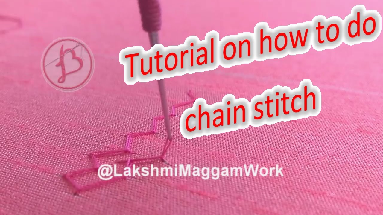 Tutorial on how to do chain stitch for begineers by lakshmimaggamwork ...
