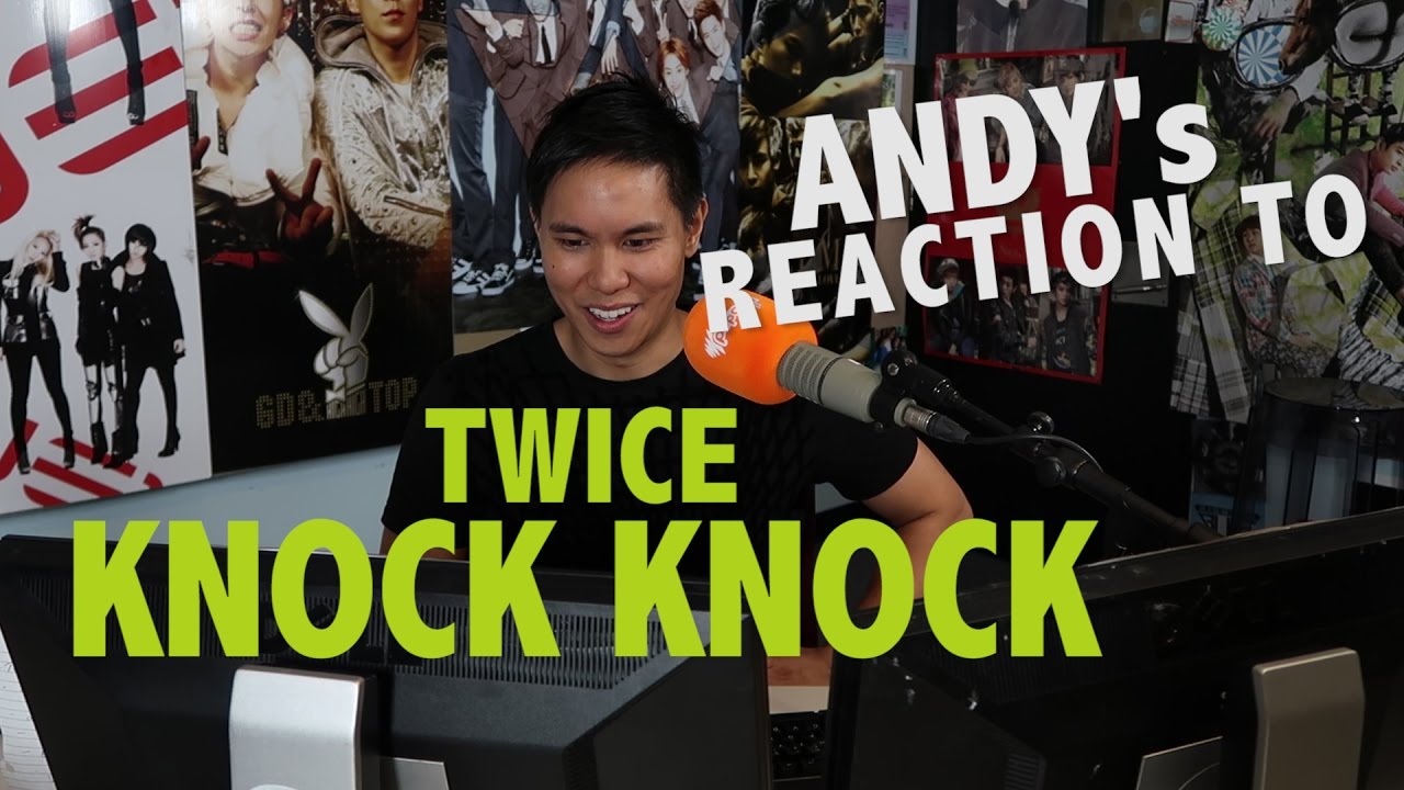 TWICE's "KNOCK KNOCK"- Andy Trieu reacts - YouTube