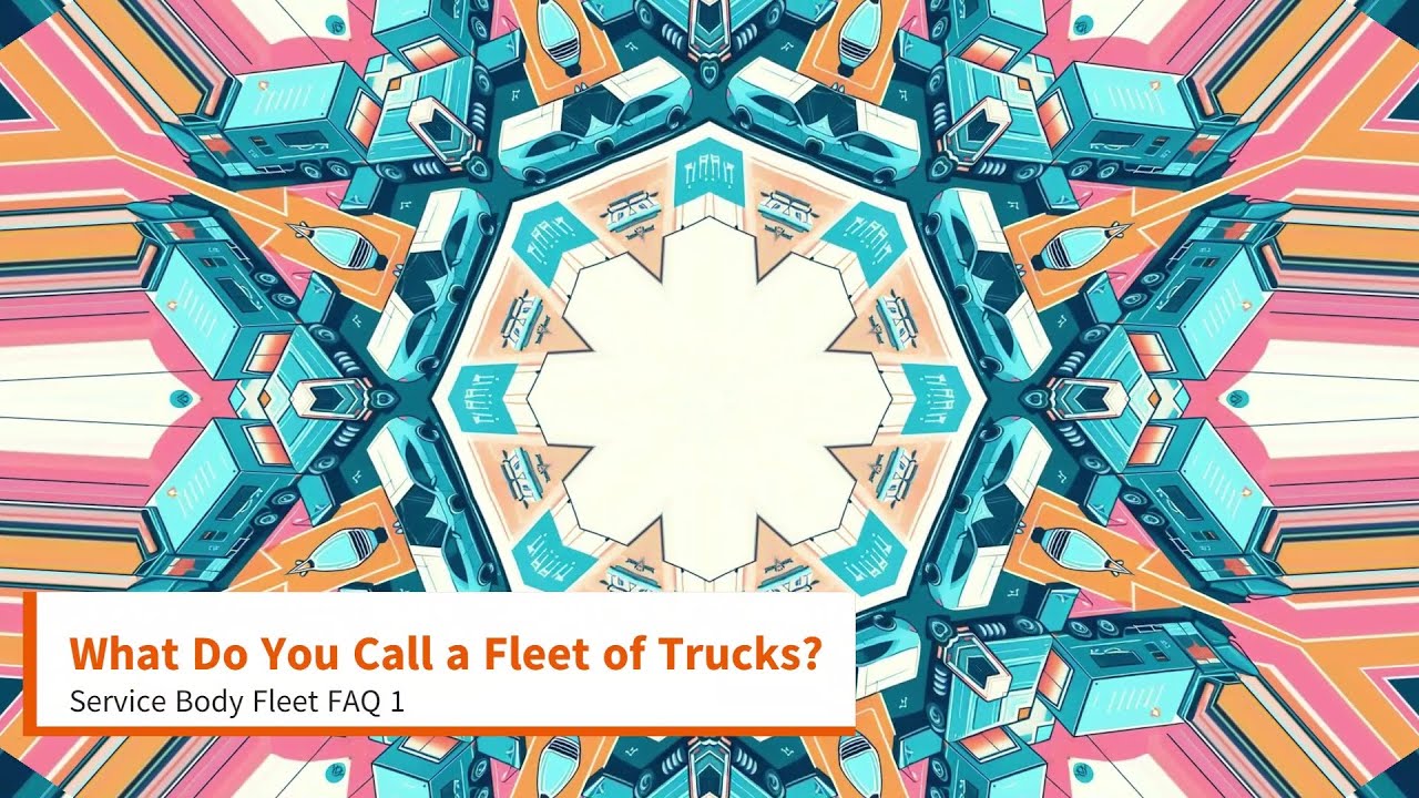 What Do You Call a Fleet of Trucks Service Body Fleet FAQ 1 - YouTube