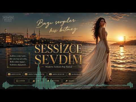 Sessizce Sevdim – ARION TURKISH MUSIC | Emotional Turkish Pop Ballad