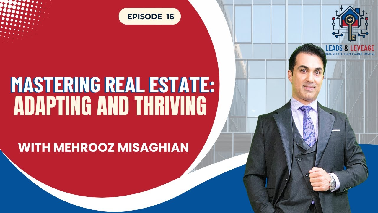 Mastering Real Estate: Adapting and Thriving with Mehrooz Misaghian ...