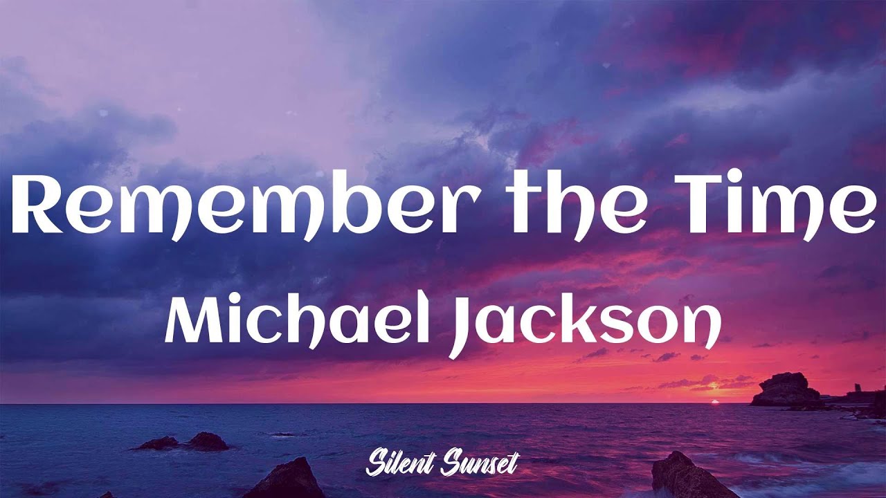 Michael Jackson - Remember the Time (Lyrics) - YouTube