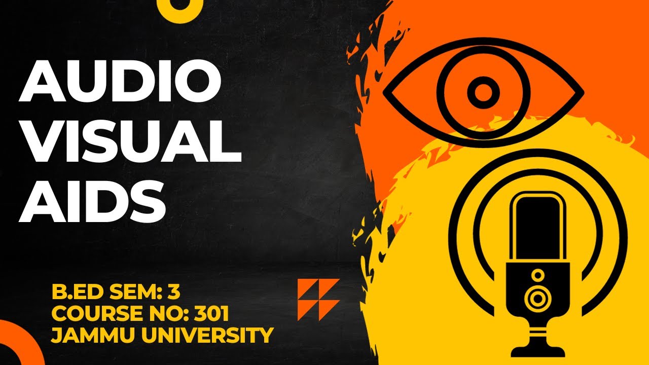 Audio-Visual Aids in Education | B.Ed Sem 3 Jammu University Course 301 ...