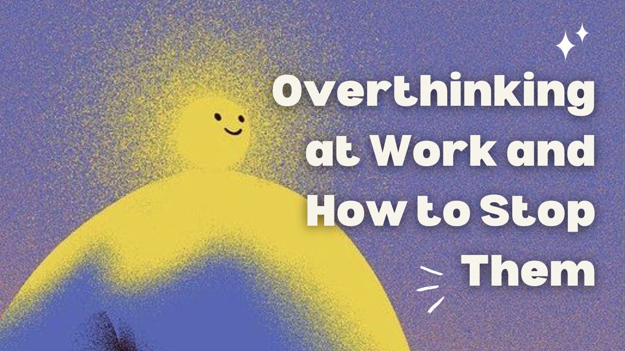 Stop Overthinking at Work: Simple Strategies to Stay Focused and Calm ...