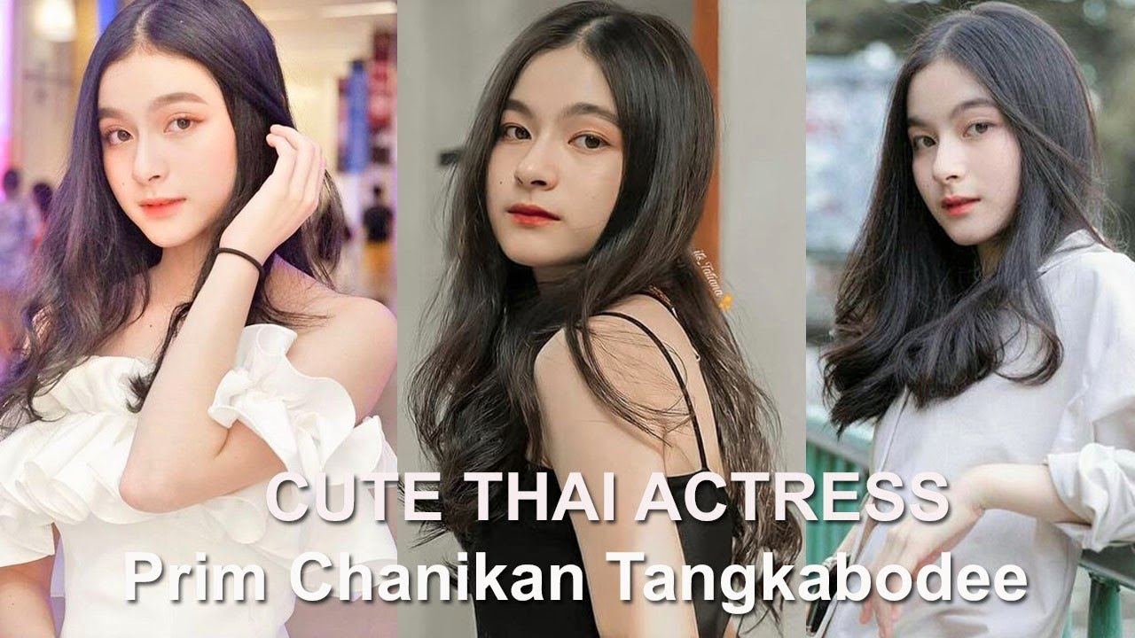 Cute Thai Actress Prim Chanikan Tangkabodee Looks So Amazing - YouTube