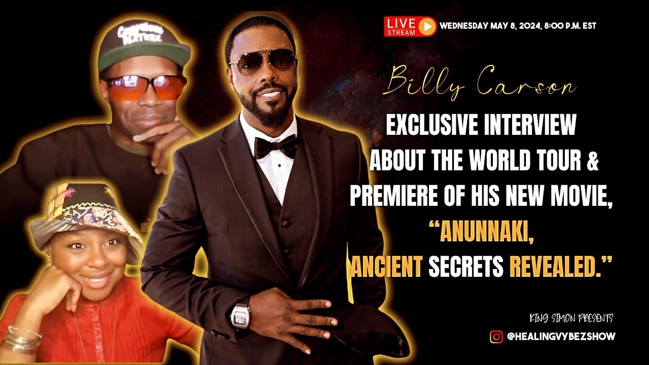 Billy Carson on Healing Vybez Show EP 25: Interview about The Premiere ...