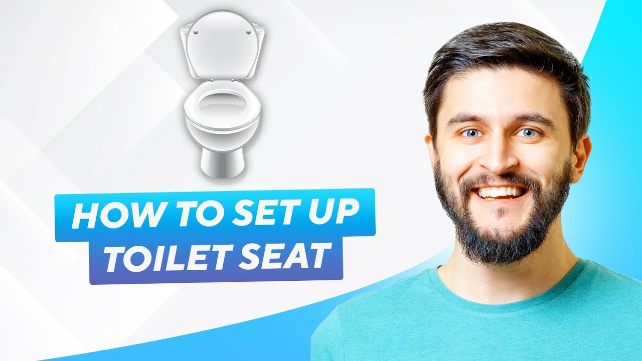 How To Set Up Toilet Seat (2025) Full Guide! - YouTube