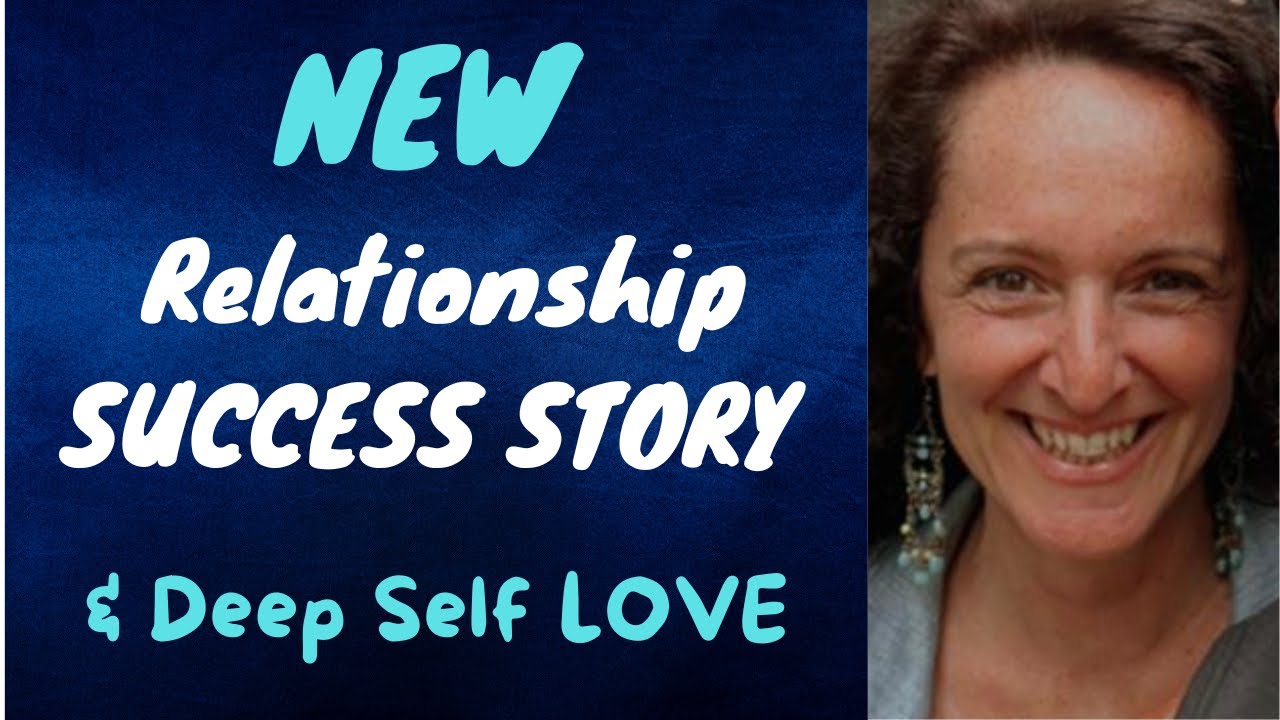 NEW Relationship Success Story with SELF LOVE! 💙 - YouTube