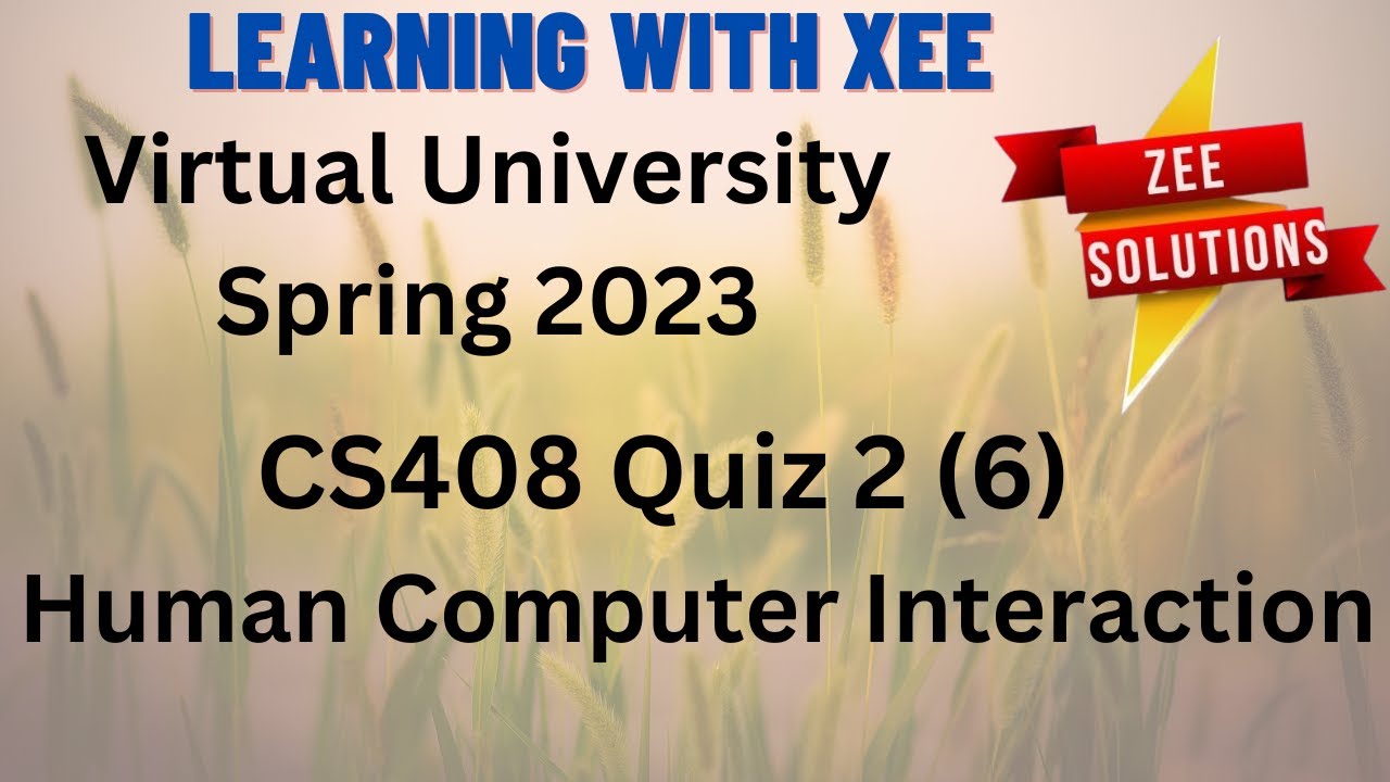 CS408 Human Computer Interaction Quiz 2 Spring 2023 virtual University ...