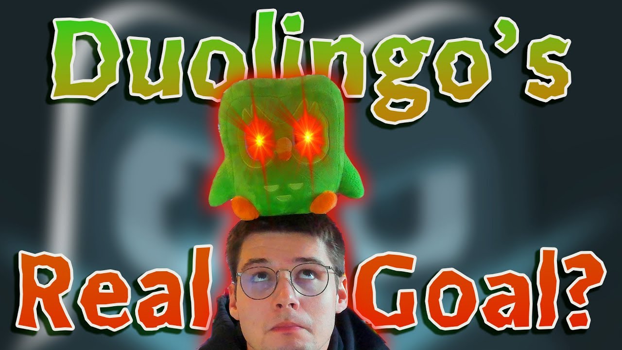 Duolingo's REAL Goal (It's NOT About Being a Language Learning Platform ...