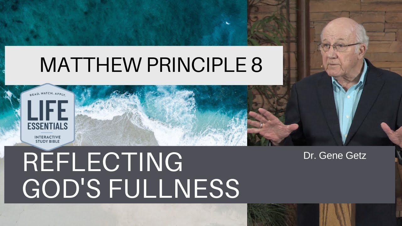 Matthew Principle 8: Reflecting God's Fullness - YouTube