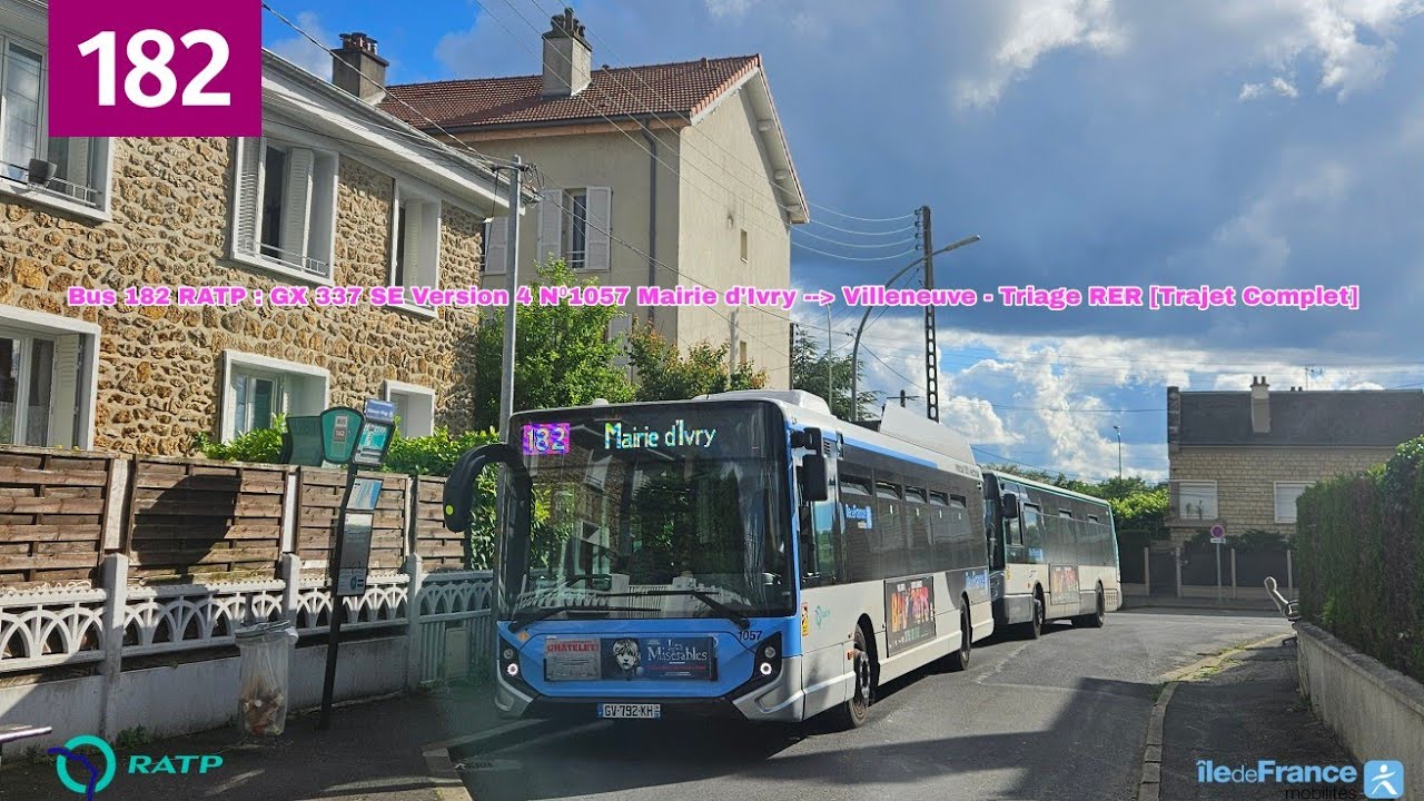 Bus 182 RATP : GX 337 SE Version 4 N⁰1057 Mairie d'Ivry / Villeneuve ...