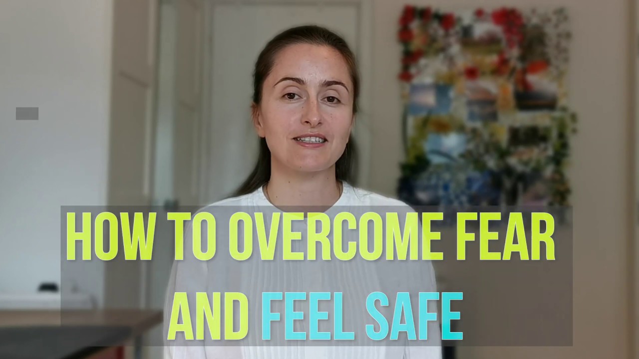 Overcome Fear and Feel Safe? Part 1. The Practice of Conscious Presence ...