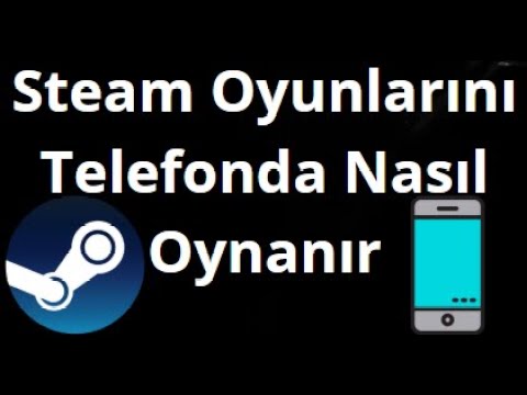 Steam Oyunlarını iOS ve Android Telefonda Nasıl Oynanır Tam Rehber