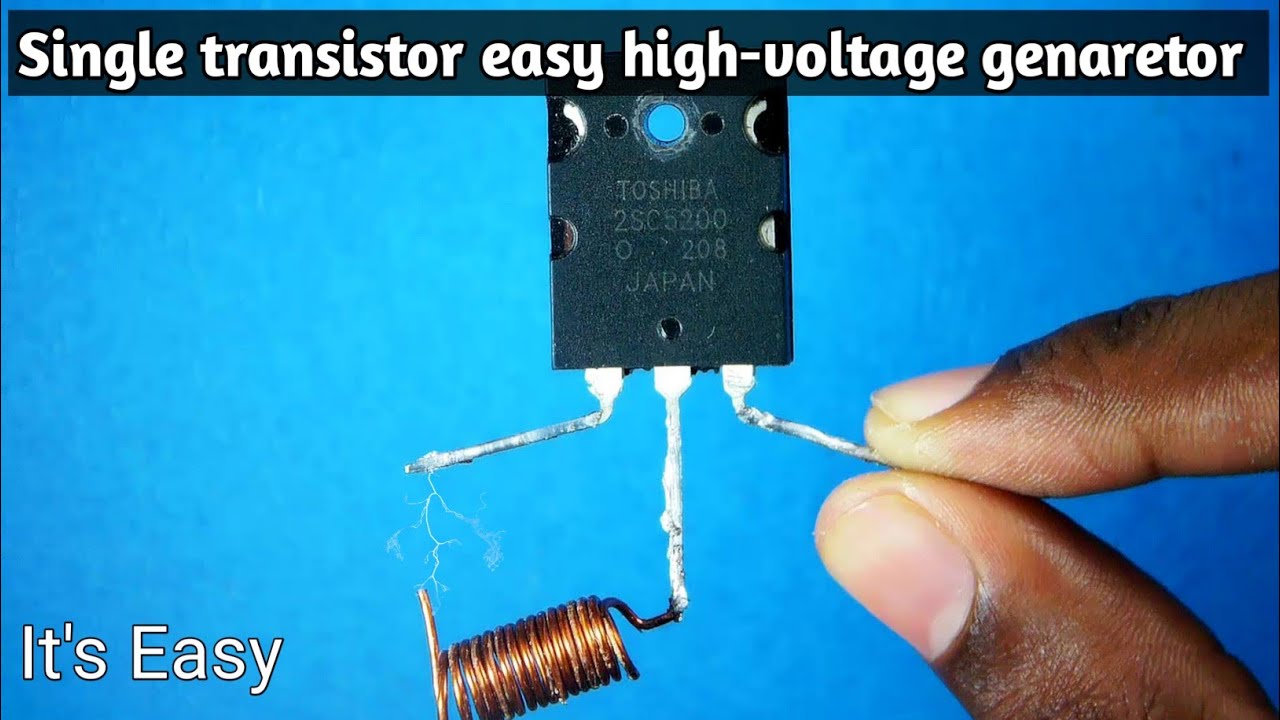 Single Transistor Simple High-voltage Genaretor | High Voltage ...