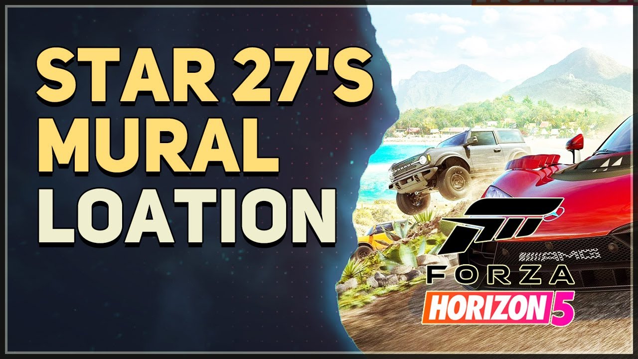 Star 27's Mural Location Forza Horizon 5 - YouTube