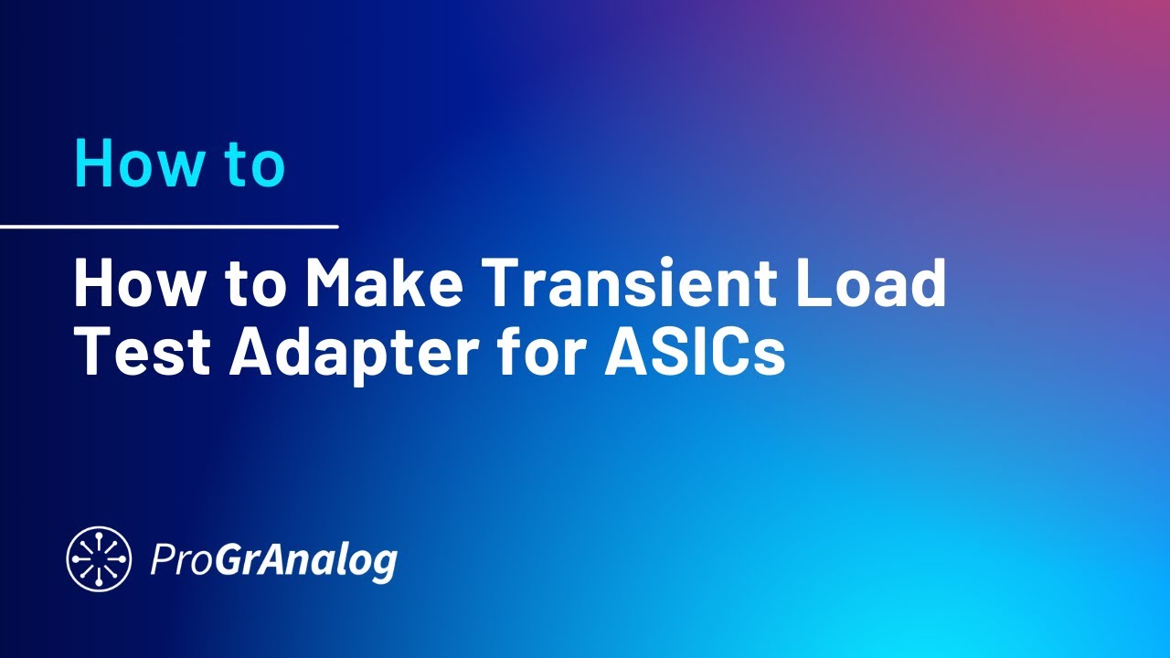 How to Make Transient Load Test Adapter for ASICs - YouTube