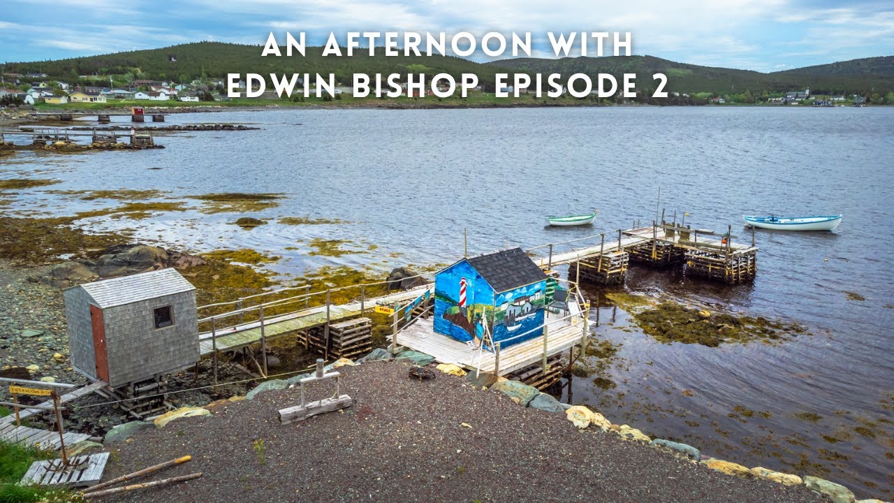 Discovering Newfoundland - An afternoon with Edwin Bishop Episode 2 ...