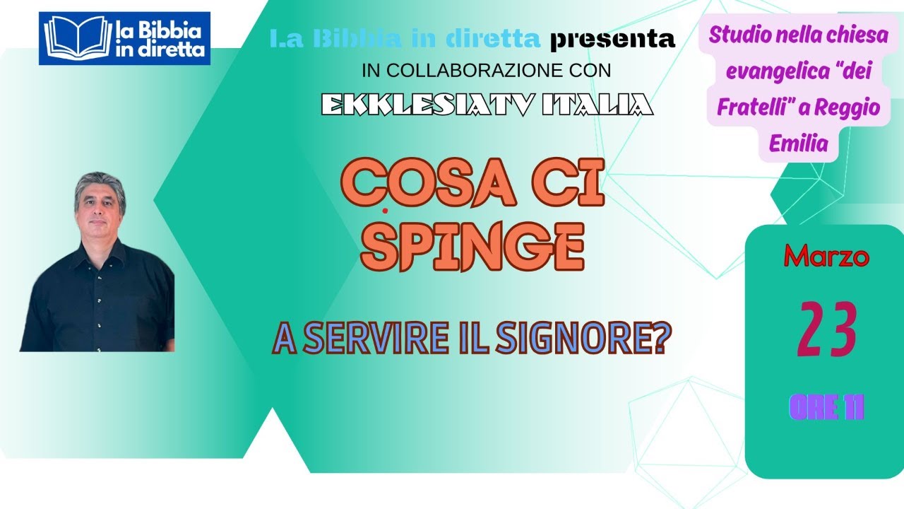 23 Marzo 2025: Cosa ci spinge a servire il Signore? - YouTube