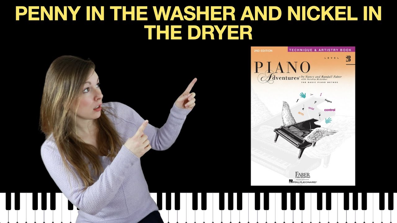 Penny in the Washer and Nickel in the Dryer (Piano Adventures Level 2B ...