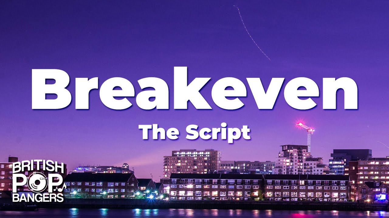 The Script - Breakeven (Lyrics) - YouTube
