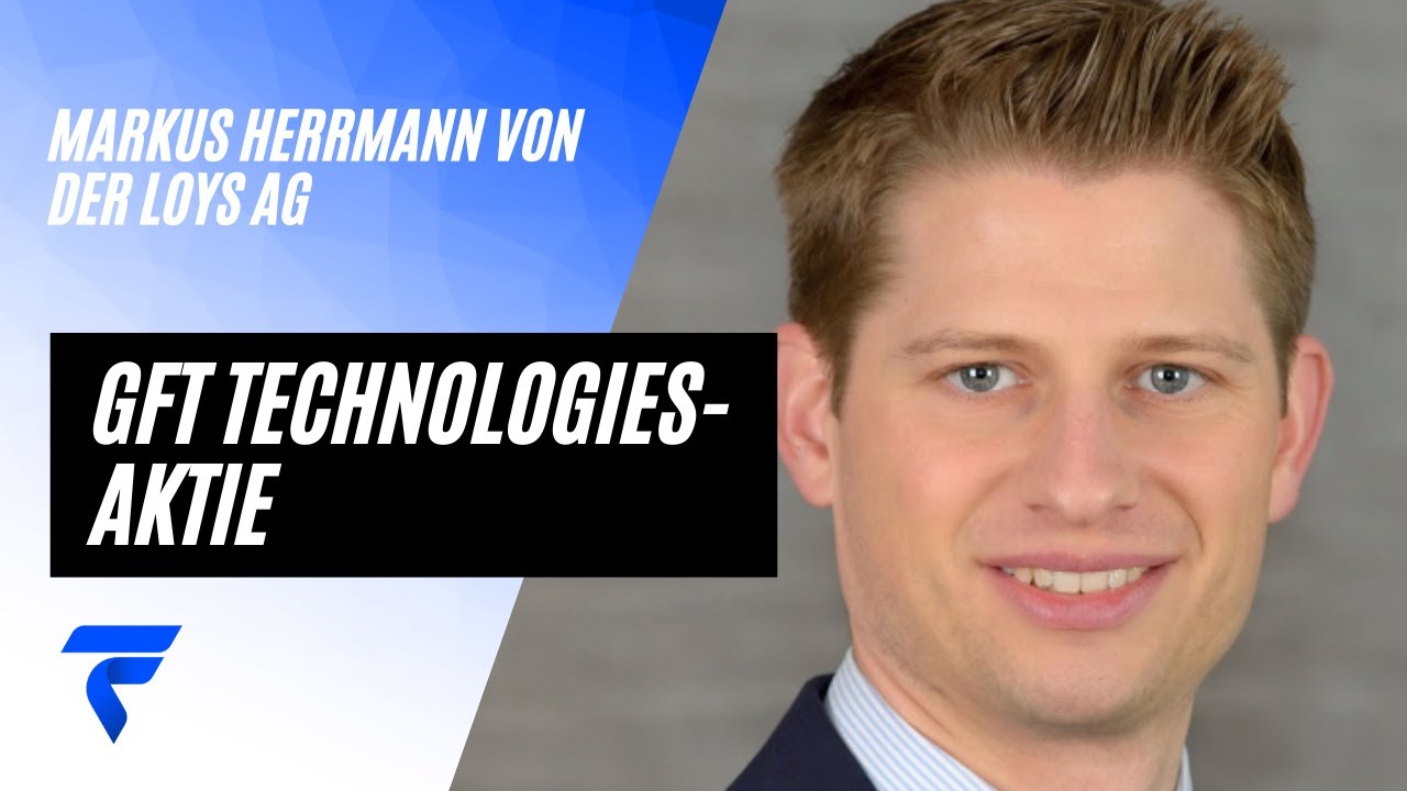 Markus Herrmann über Top-Performer GFT Technologies und schwächelnde ...
