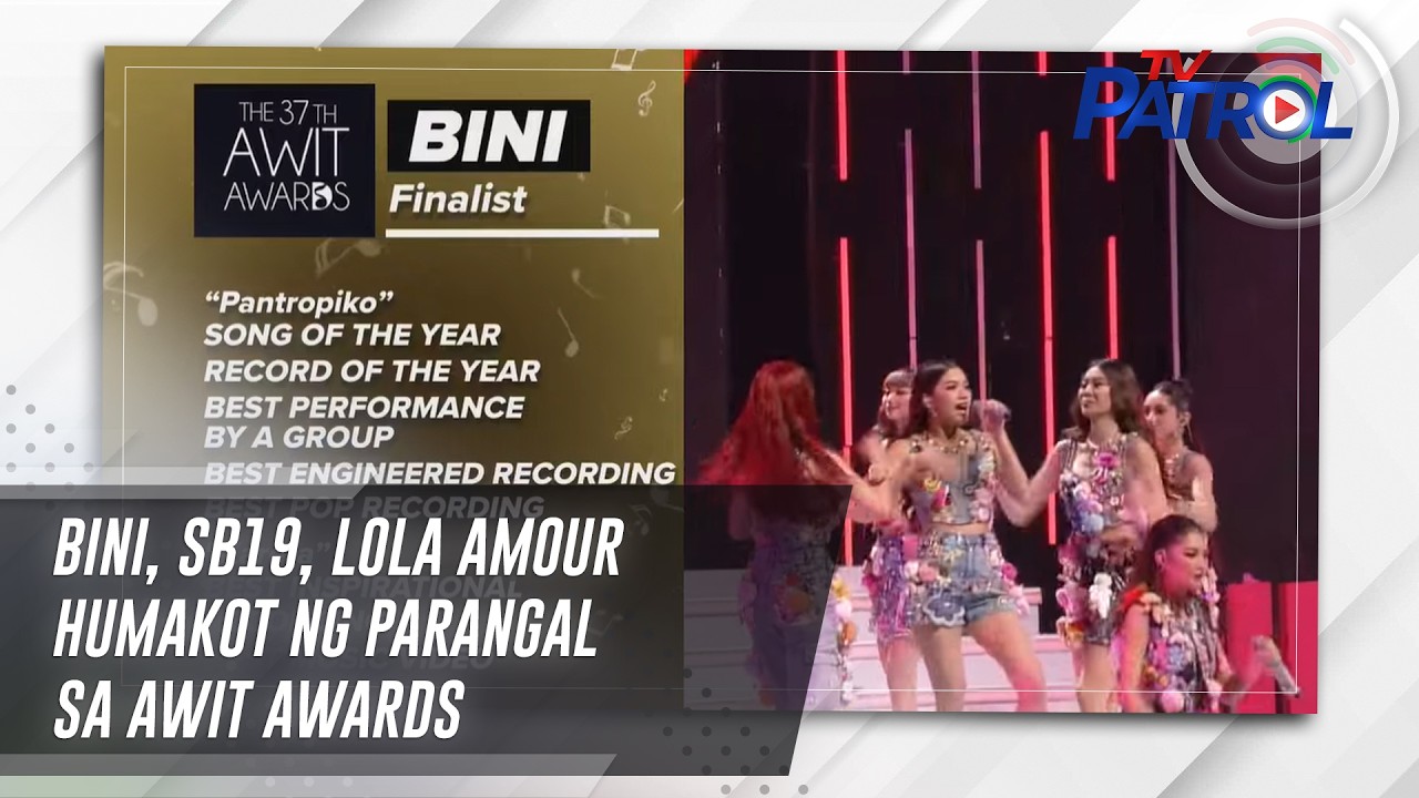BINI, SB19, Lola Amour humakot ng parangal sa Awit Awards | TV Patrol - YouTube
