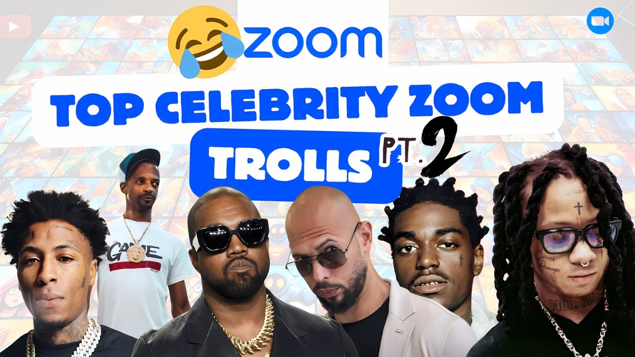 Top Celebrity Zoom Trolls pt. 2 - YouTube