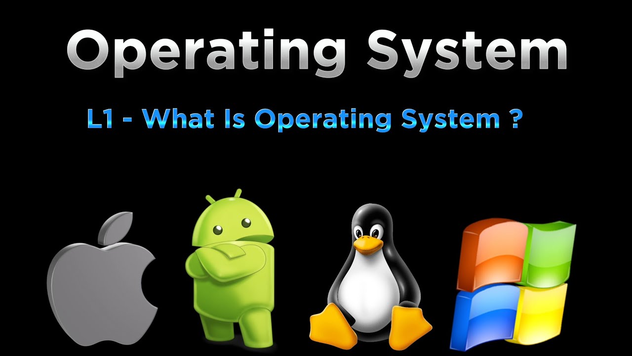 L1 What Is An Operating System? | Introduction To Operating System ...