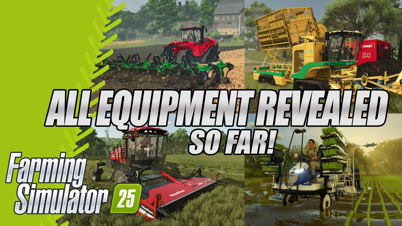 Farming Simulator 25 - All Equipment Revealed So Far (End of August ...