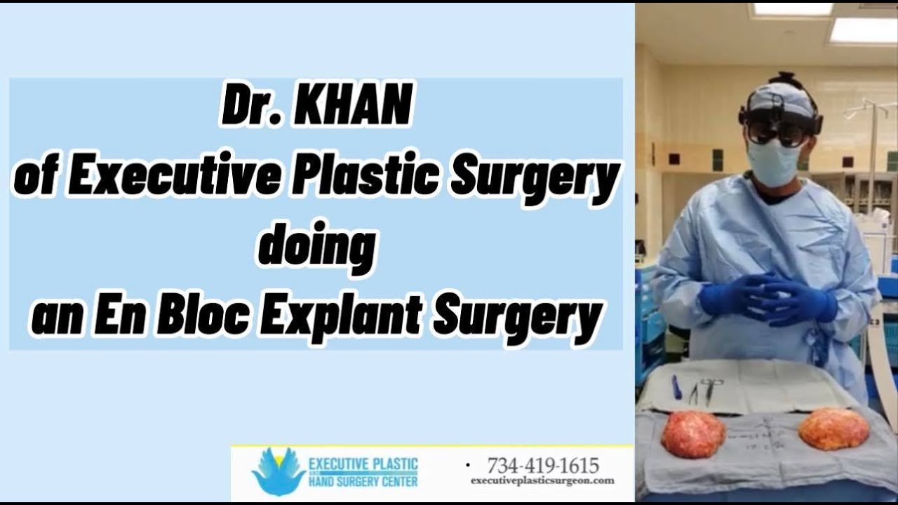 Dr. Khan of Executive Plastic Surgery Doing an En Bloc Explant Surgery ...