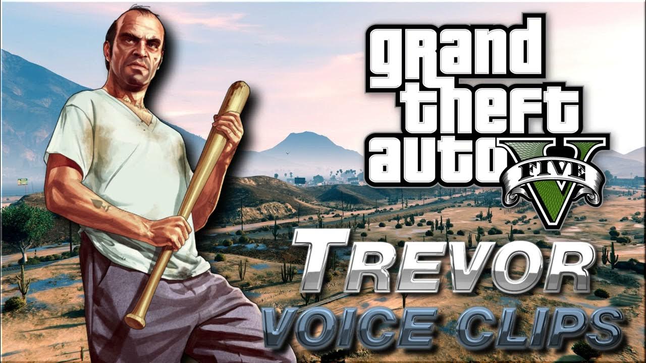 All Trevor Voice Clips • Grand Theft Auto 5 • All Voice Lines • GTA V • Funny - YouTube
