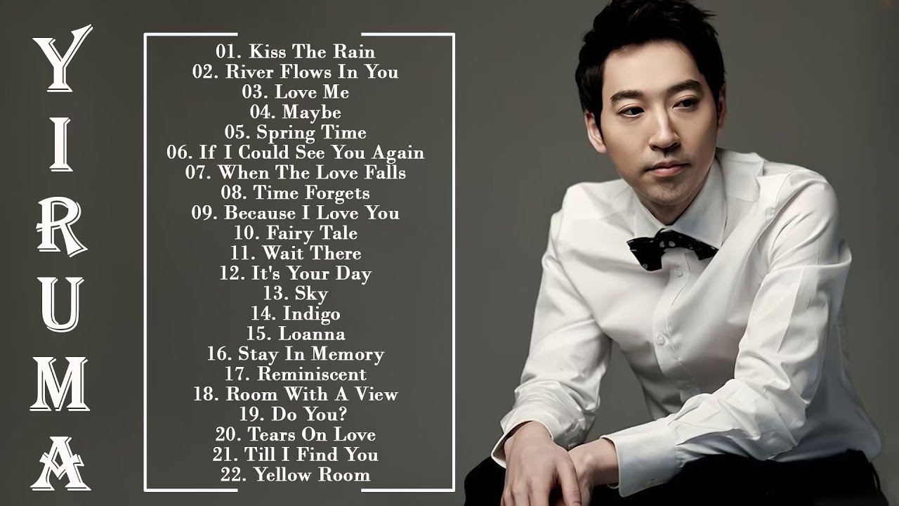 The Best Of Yiruma Piano | Hits Playlist of Yiruma| Songs Collection ...