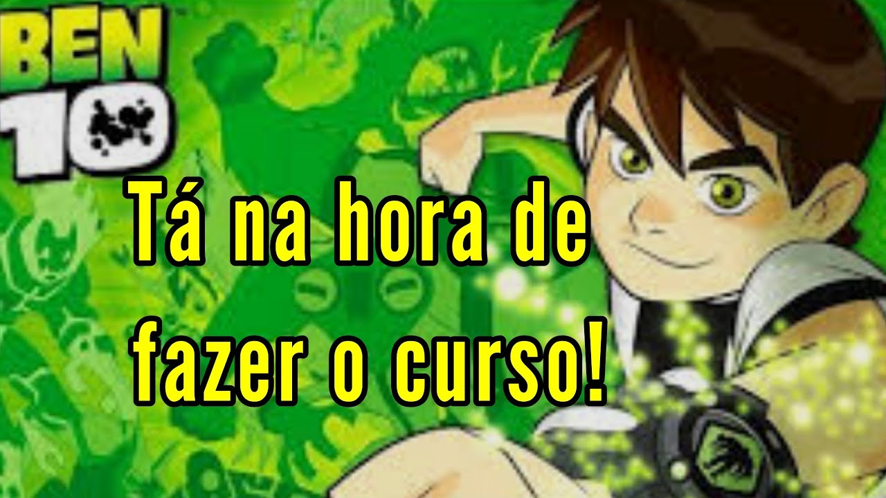 BORA FAZER O CURSO? NINGUEM ENTENDE NADA (Curso do Ben 10) - YouTube