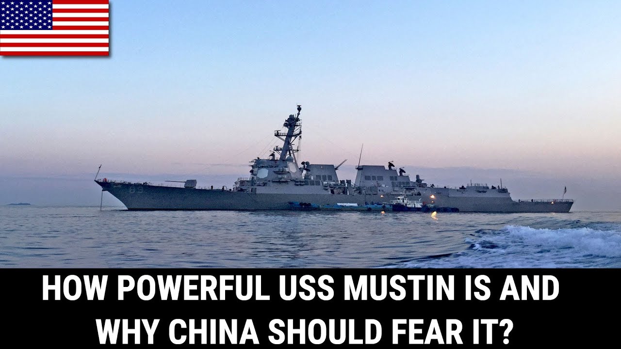 HOW POWERFUL USS MUSTIN IS AND WHY CHINA SHOULD FEAR IT? - YouTube