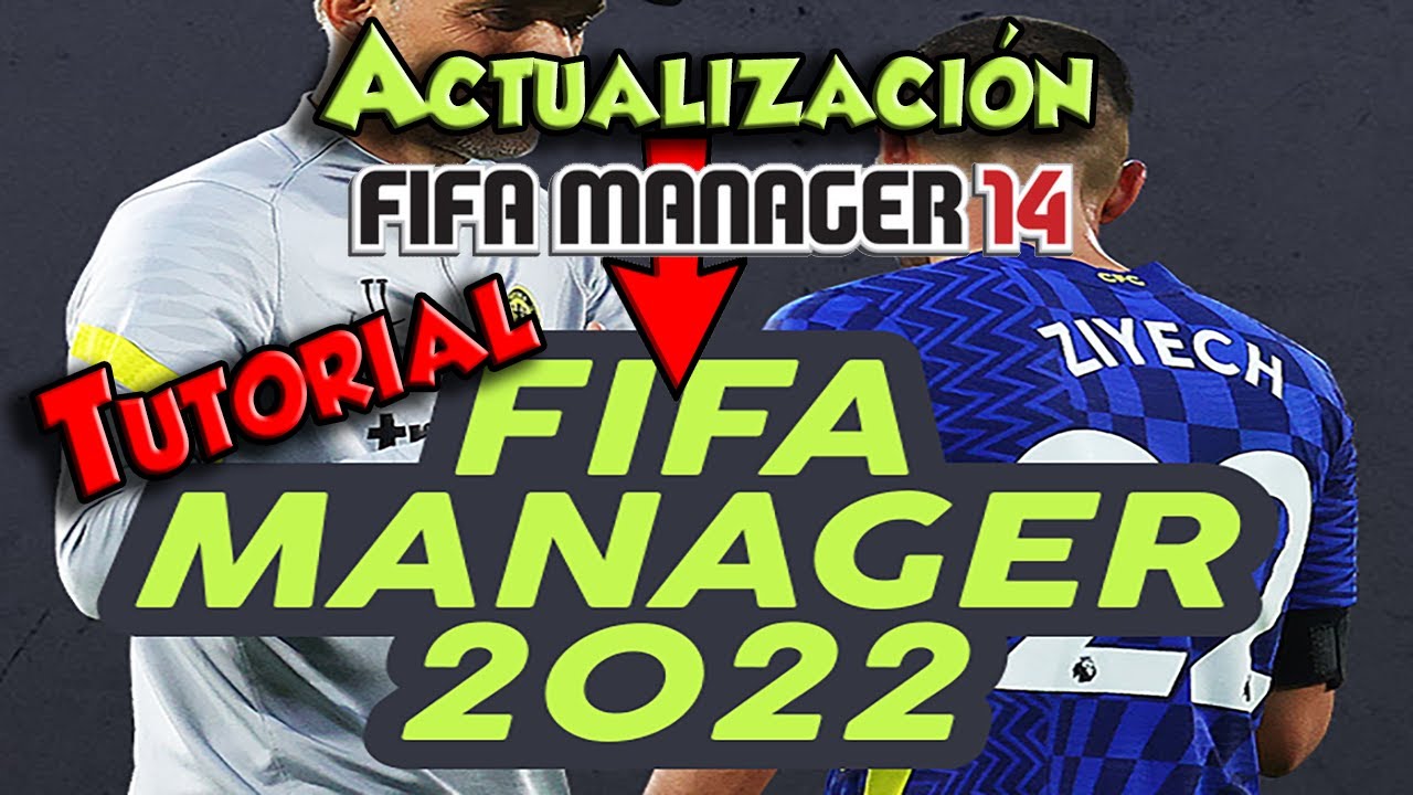 FIFA MANAGER 14 | Actualización FIFA MANAGER 22 | Tutorial Español ...