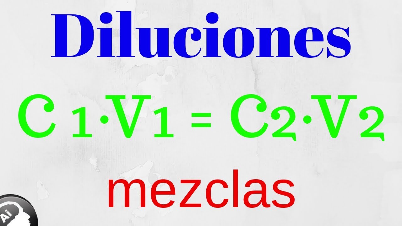 Diluciones, mezclas, disoluciones - YouTube