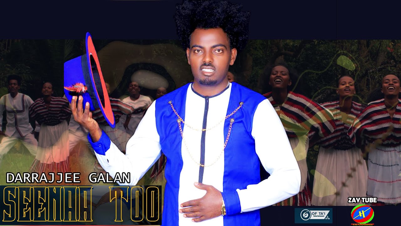 Darrajjee Galan - Seenaa too - Best Oromo culture - New Ethiopian Music ...