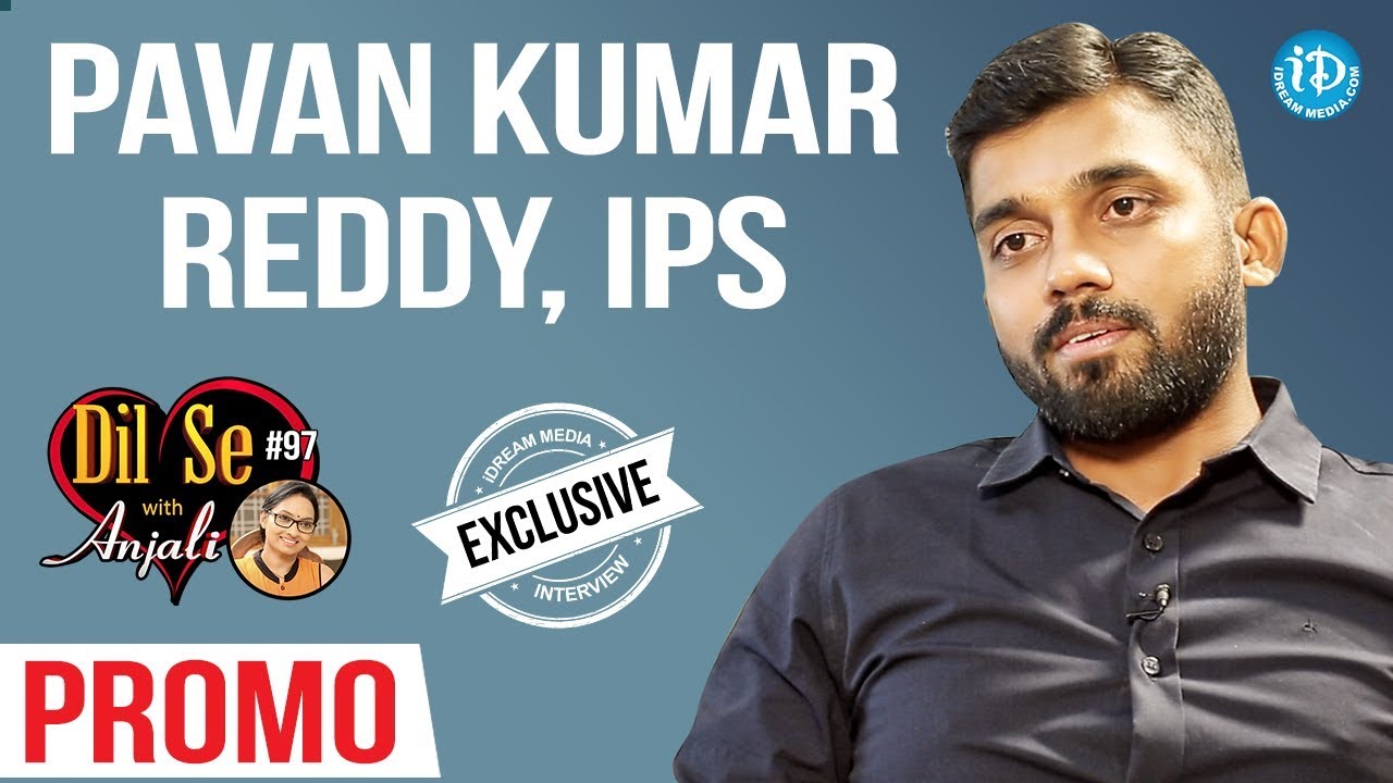 Pawan Kumar Reddy IPS Exclusive Interview - Promo || Dil Se With Anjali ...